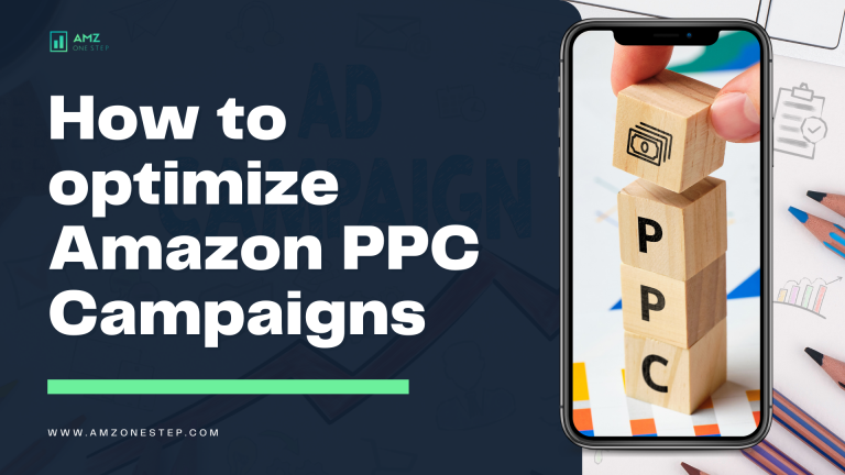5 Expert Tips to Optimize Amazon PPC campaigns - Blog | AMZ One Step: Amazon FBA Consultants