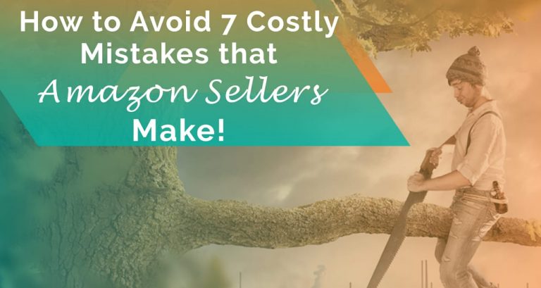 7 Deadly Mistakes to Avoid While Selling on Amazon - AMZ